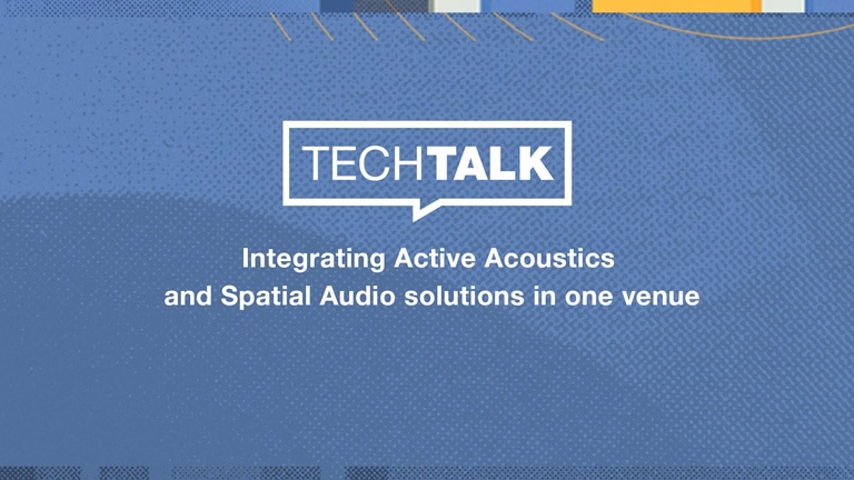 Tech Talk: Integrating Active Acoustics and Spatial Audio | Meyer Sound
